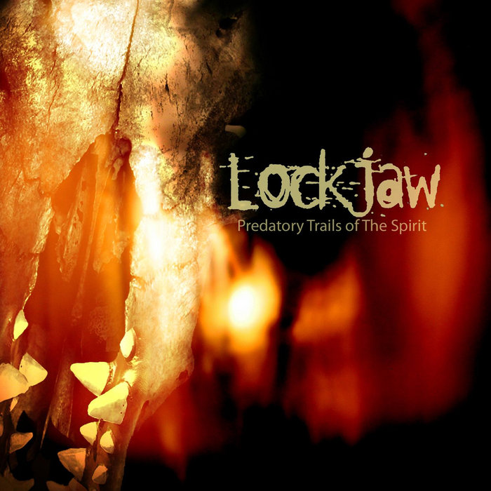 Predatory Trails of The Spirit | Lockjaw