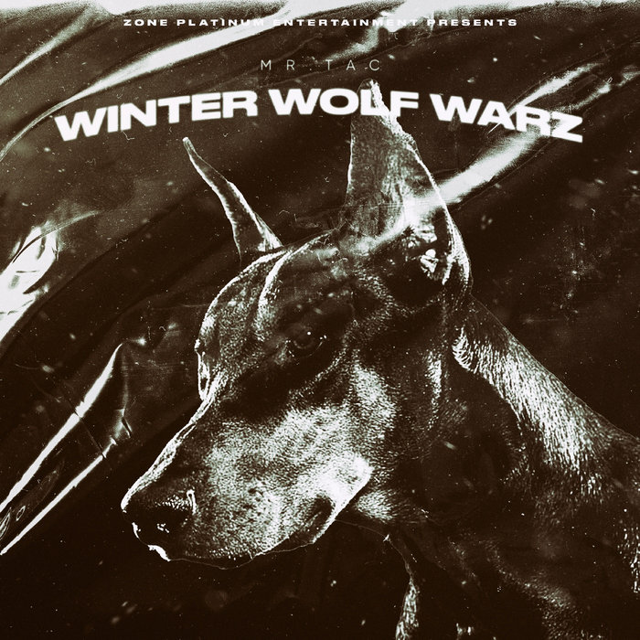 Winter Wolf Warz (Remastered Edition 2022) | Mr.Tac | Zone Platinum Entertainment