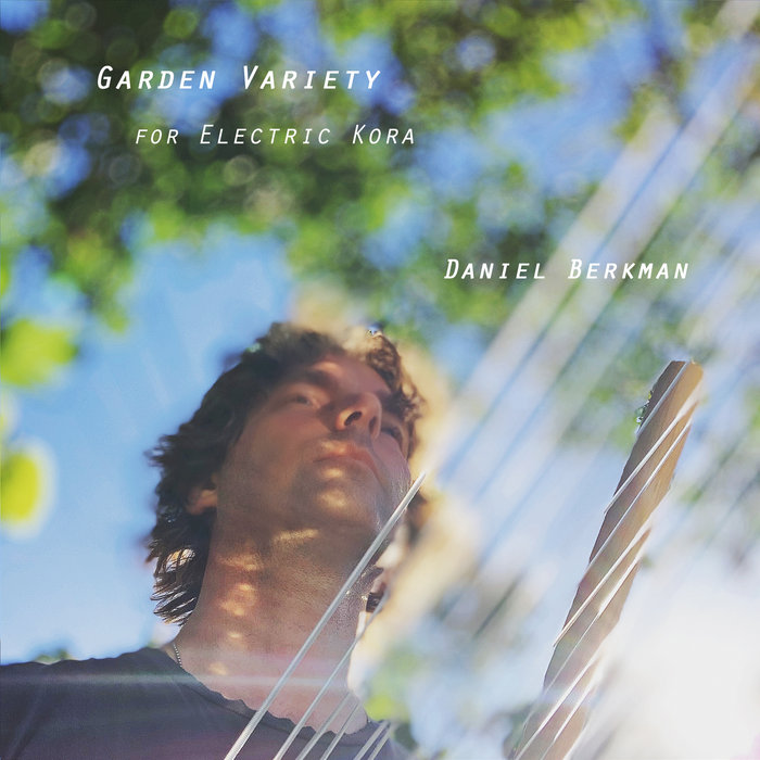Garden Variety (for electric kora) | Daniel Berkman