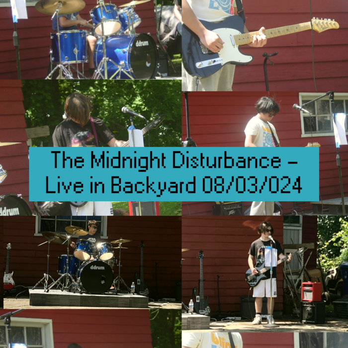 Live in Backyard - 08/03/24 | The Midnight Disturbance | Do Not Wait