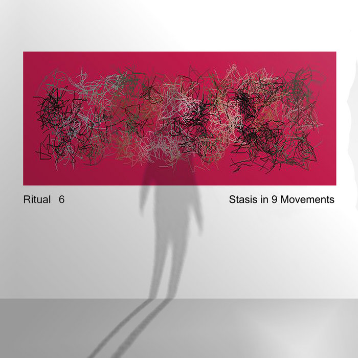 Stasis in 9 Movements | Ritual 6