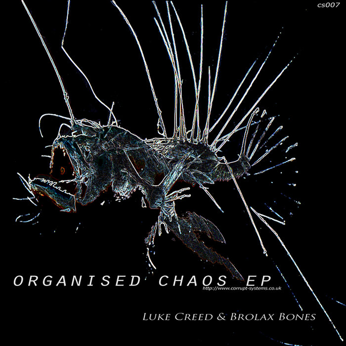 Organised Chaos EP | Luke Creed, Brolax Bones | Corrupt Systems