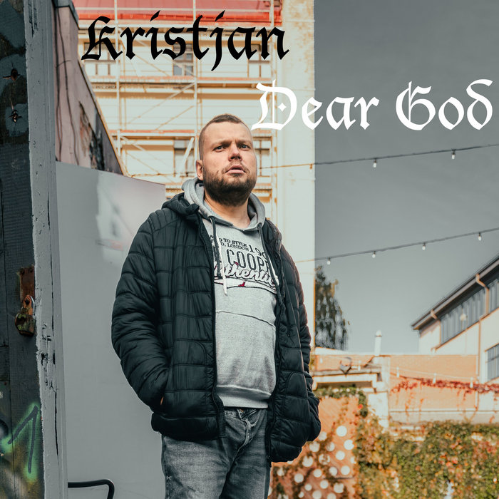 Dear God | Kristjan