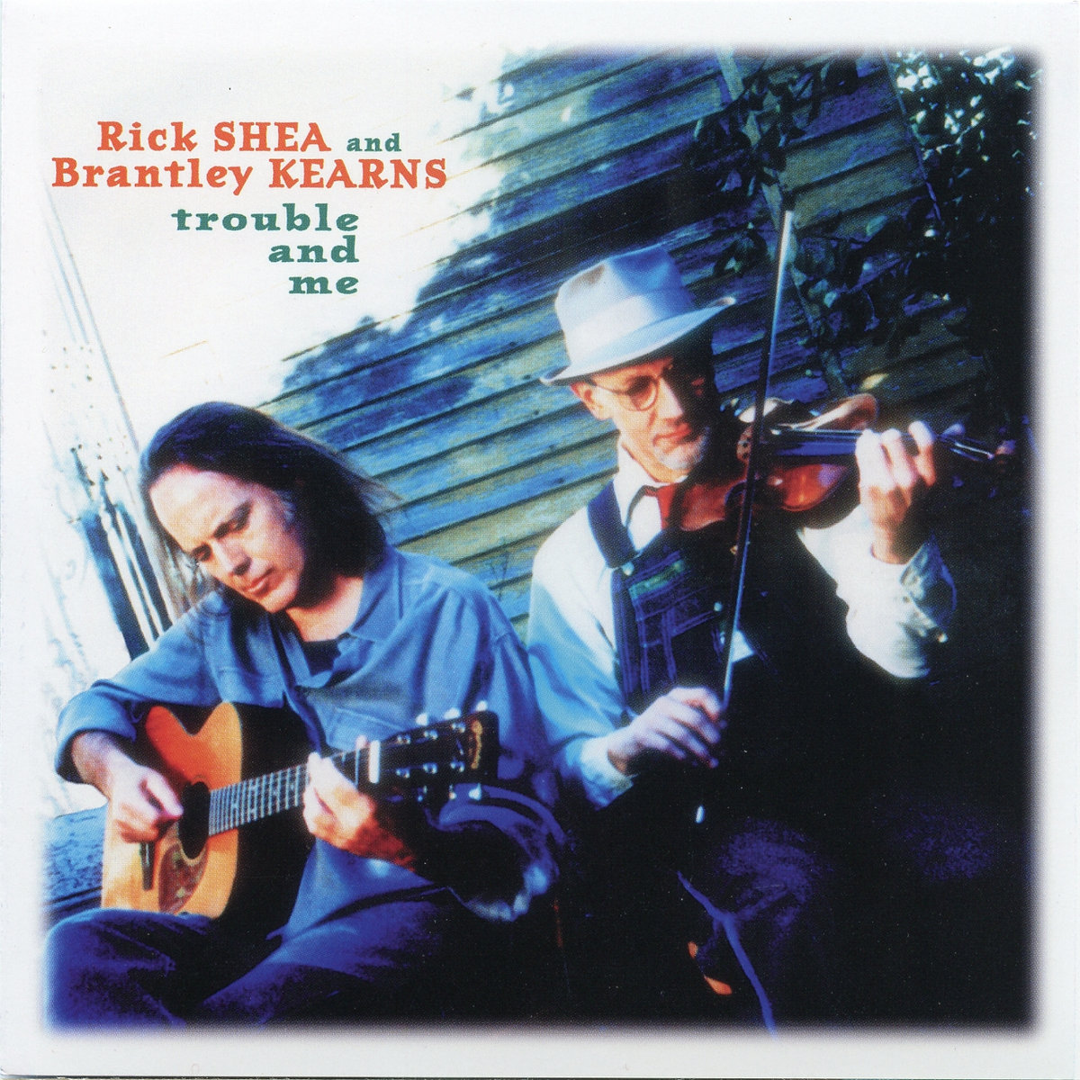Trouble and Me | Rick Shea & Brantley Kearns