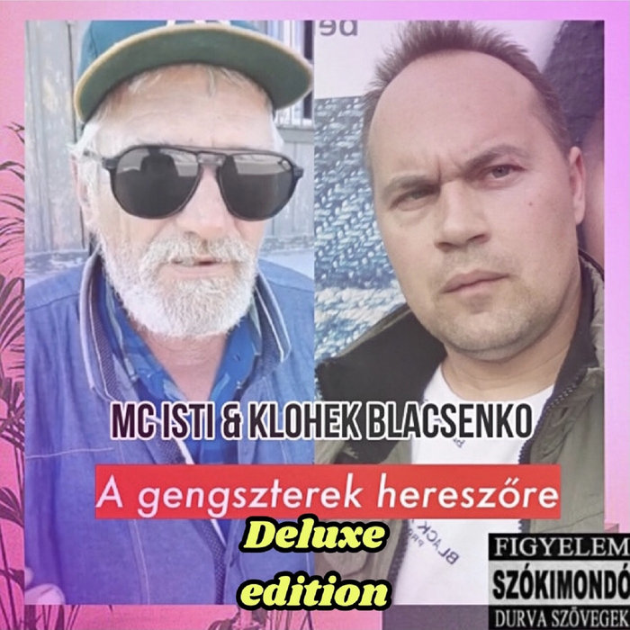 Mc isti - A gengszterek hereszőre (Deluxe edition) | mc isti | Mc Isti