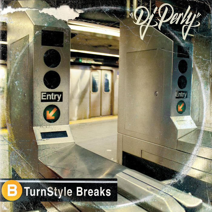 Turnstyle Breaks | DJ Perly | DJ PERLY