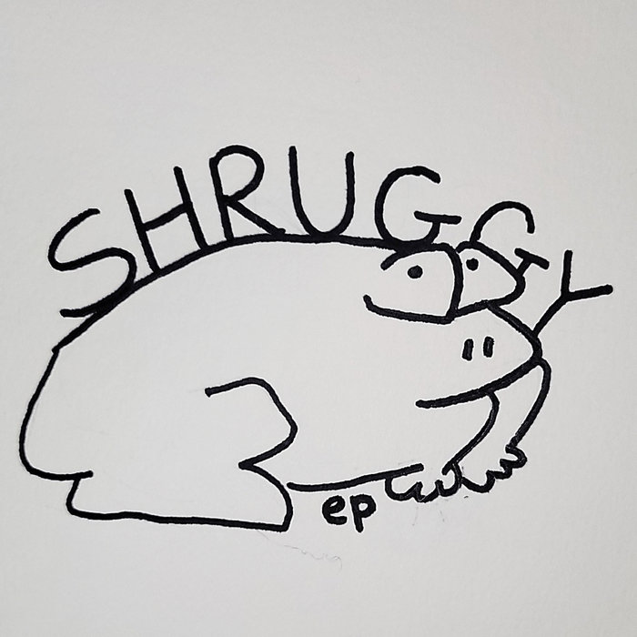 the shruggy ep | Shruggy69