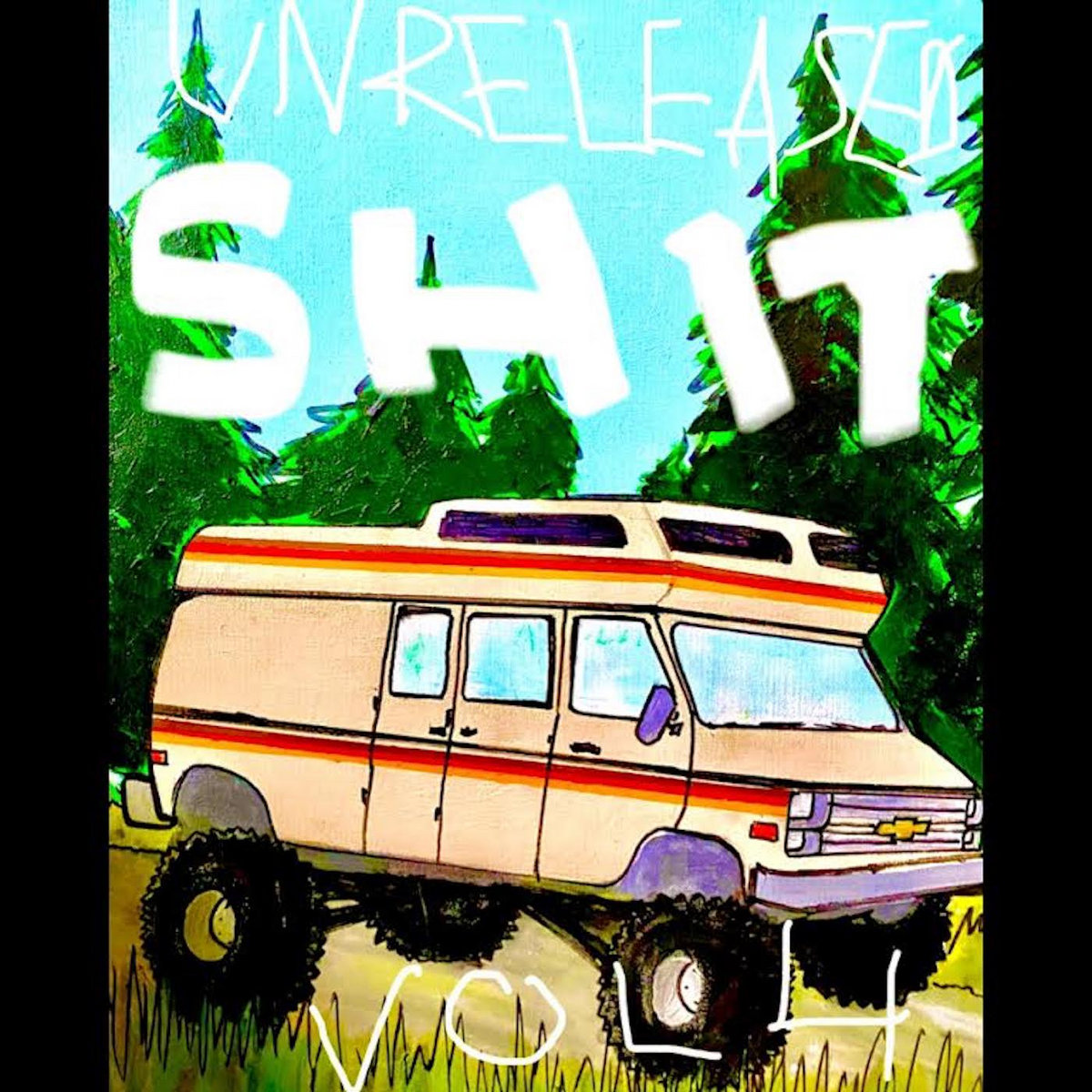 UNRELEASED SHIT VOL. 4 | Shit and Shine