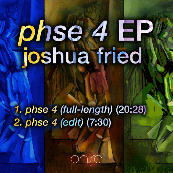 phse 4 EP | Joshua Fried