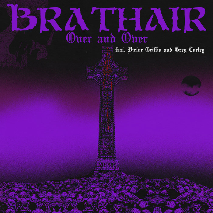 Over and Over (Feat. Victor Griffin and Greg Turley) | Brathair | Glory ...
