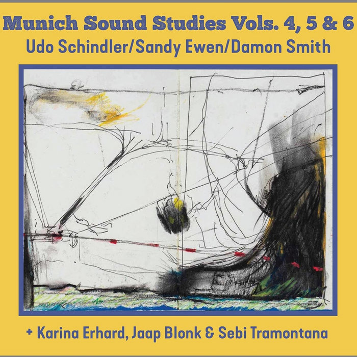 Munich Sound Studies Vols. 4, 5 & 6 | Udo Schindler/Sandy Ewen/Damon Smith | Balance Point Acoustics