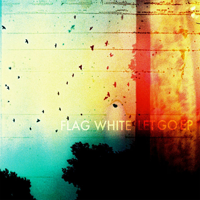Let Go EP | Flag White