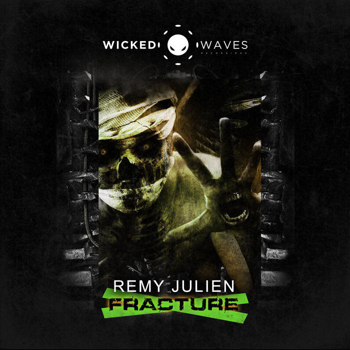 Remy Julien - Fracture [Wicked Waves Recordings] | Wicked Waves Recordings