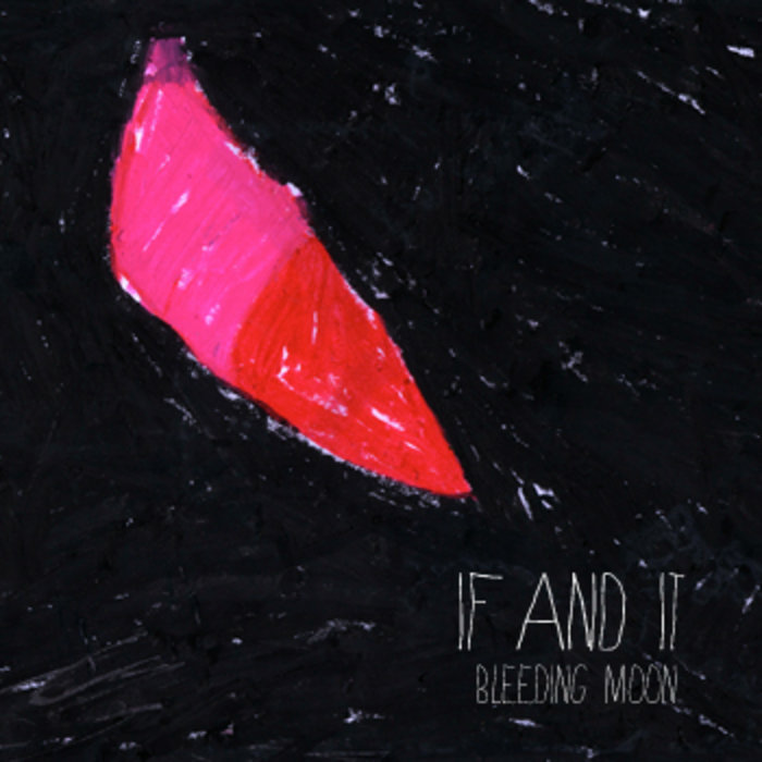 Bleeding Moon LP | if and it