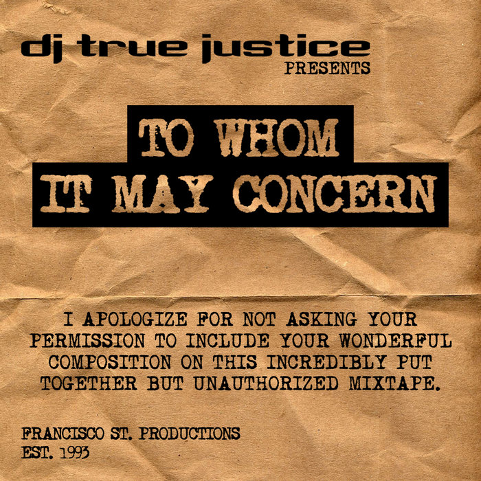 To Whom It May Concern | DJ True Justice