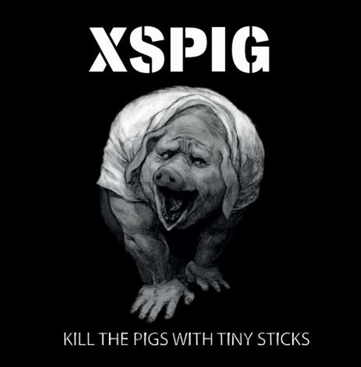 KILL THE PIGS WITH TINY STICKS LP | XSPIG