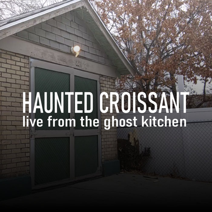 Live From The Ghost Kitchen | Haunted Croissant