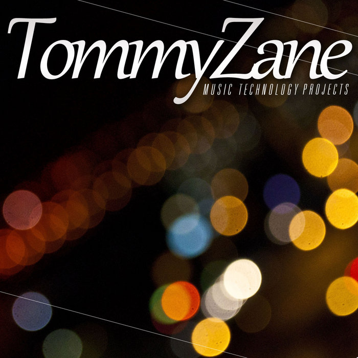 Music Technology Projects | TommyZane