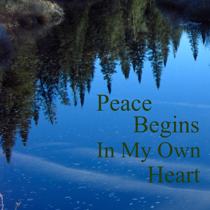 Peace Begins in My Own Heart | Dan Berggren