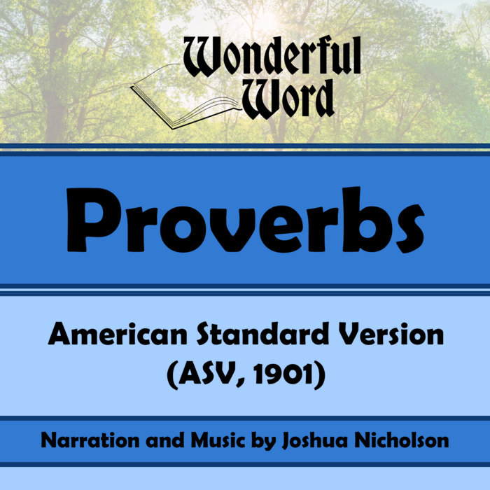 Proverbs - American Standard Version (ASV, 1901) - with Music ...