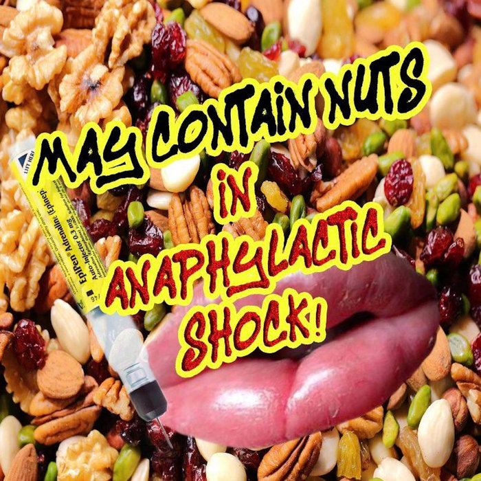 Anaphylactic Shock | May Contain Nuts