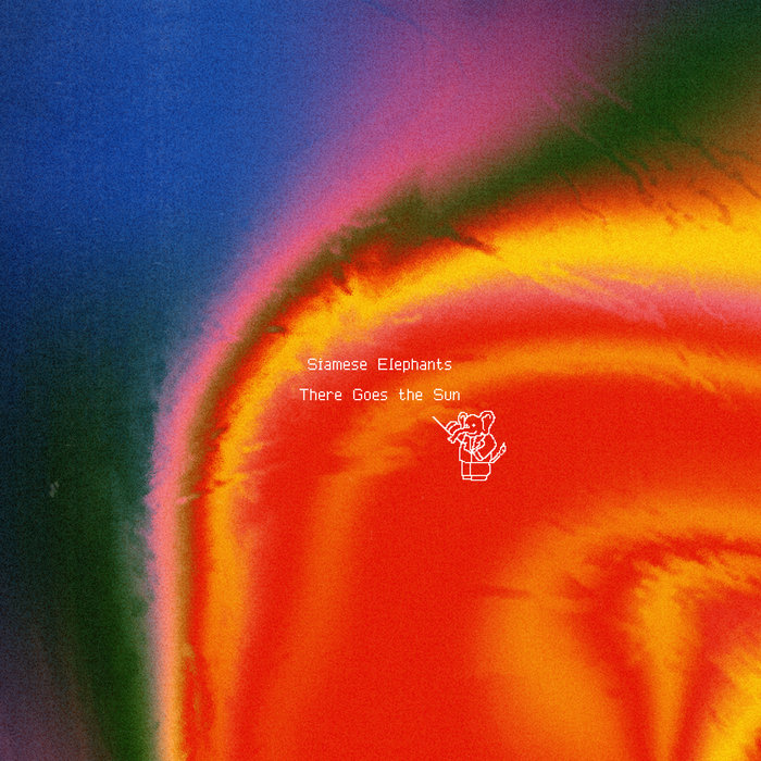SIAMESE ELEPHANTS - THERE GOES THE SUN | Siamese Elephants | Seayou Records