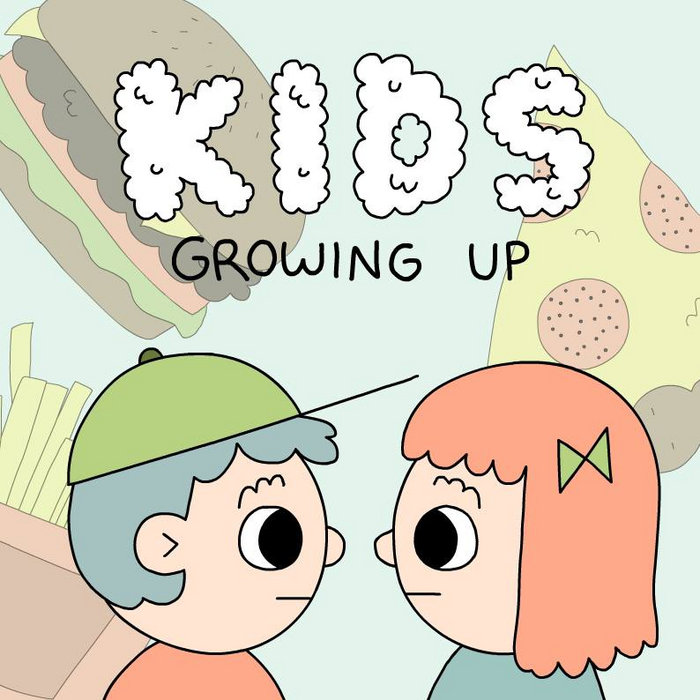 GROWING UP | KIDS.