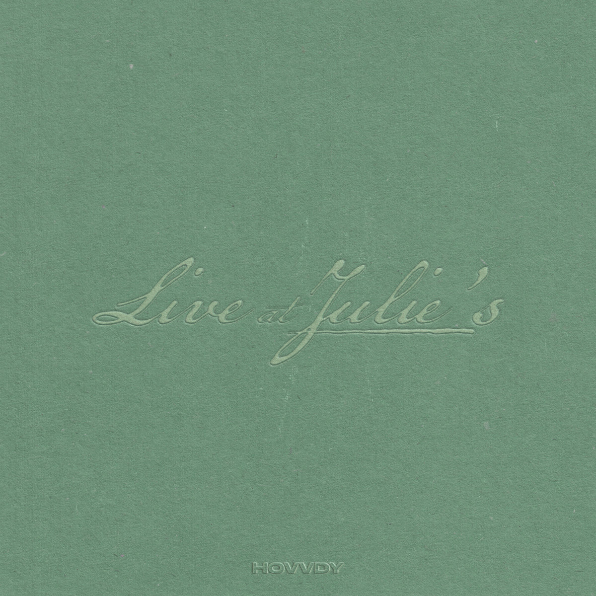 Live at Julie's | Hovvdy