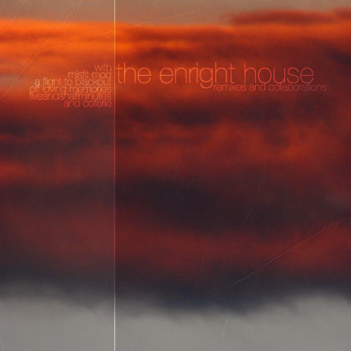 Remixes And Collaborations | The Enright House