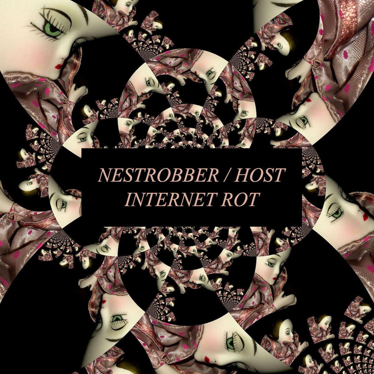 NESTROBBER/HOST | BANSHEE / babymjölk / INTERNET ROT