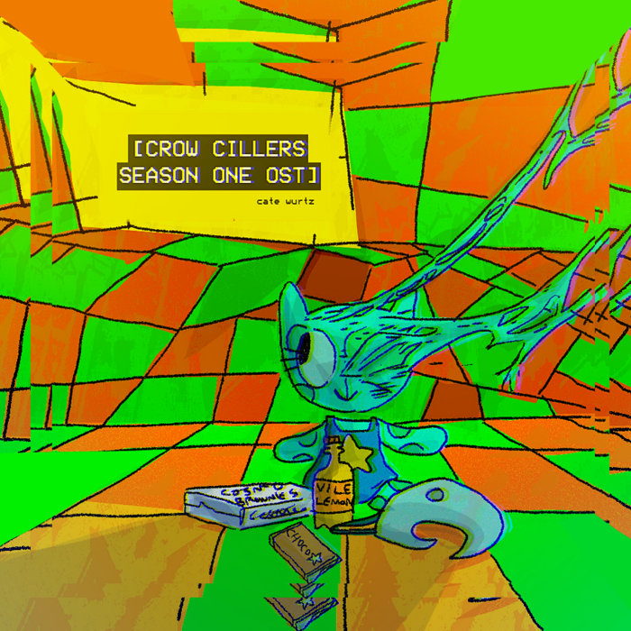 Crow Cillers Season One OST | Cate Wurtz