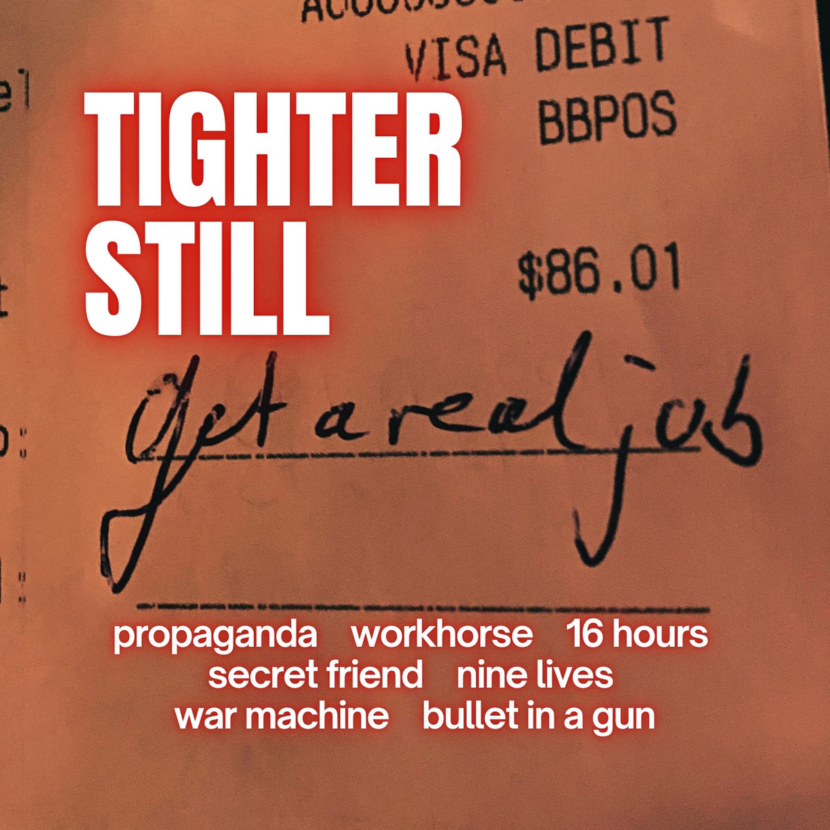 GET A REAL JOB | Tighter Still