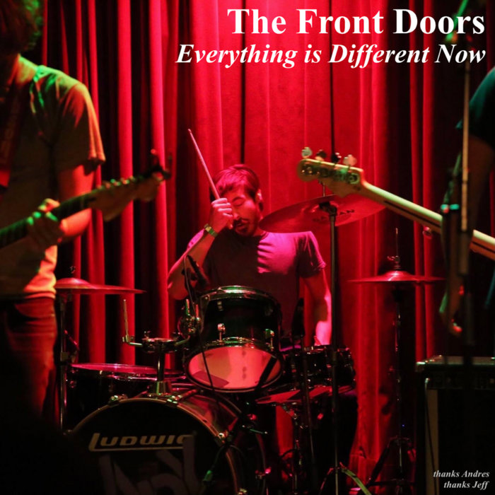 Everything is Different Now | The Front Doors