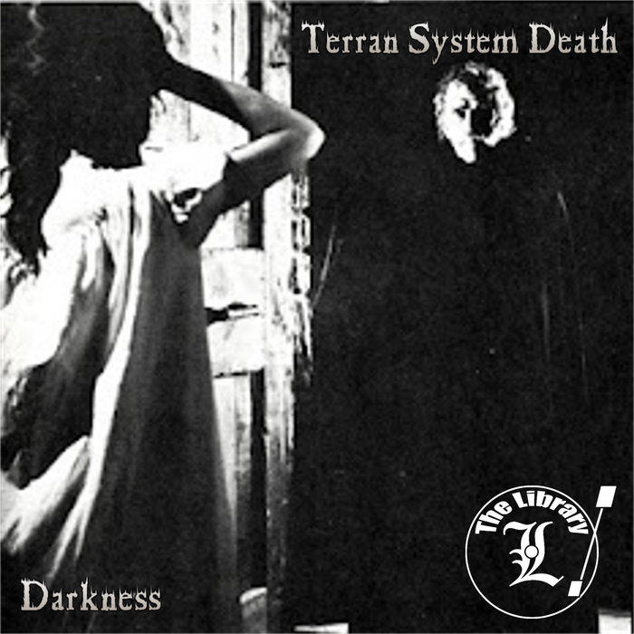 Darkness | Terran System Death | The Library Records