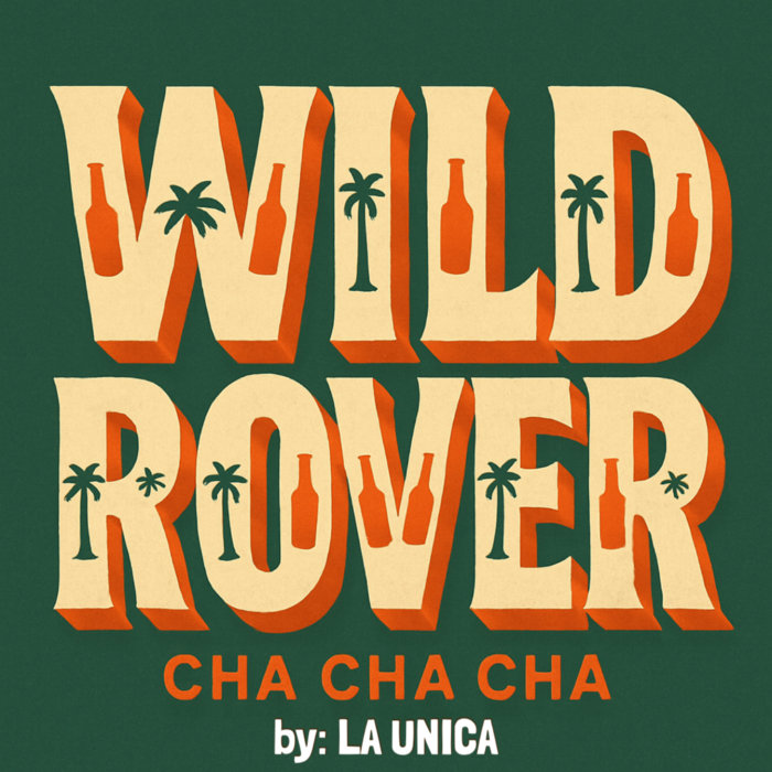 Wild Rover Cha Cha Cha | La Unica