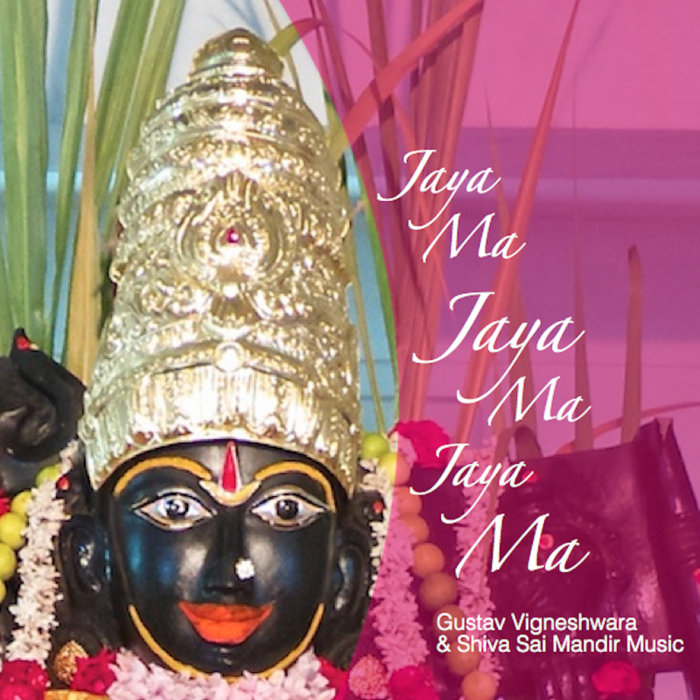 Jaya Ma Jaya Ma | Gustav Vigneshwara & Shiva Sai Mandir Music | Shiva ...