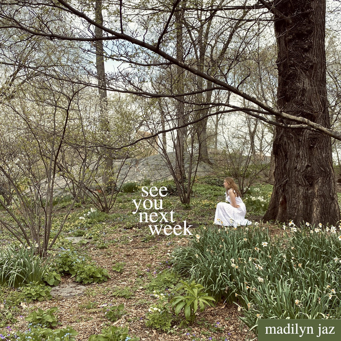 see you next week | madilyn jaz | Madilyn Jaz