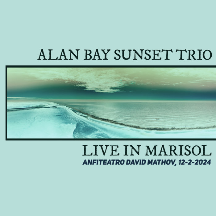Alan Bay Sunset Trio - Live in Marisol | Alan Bay