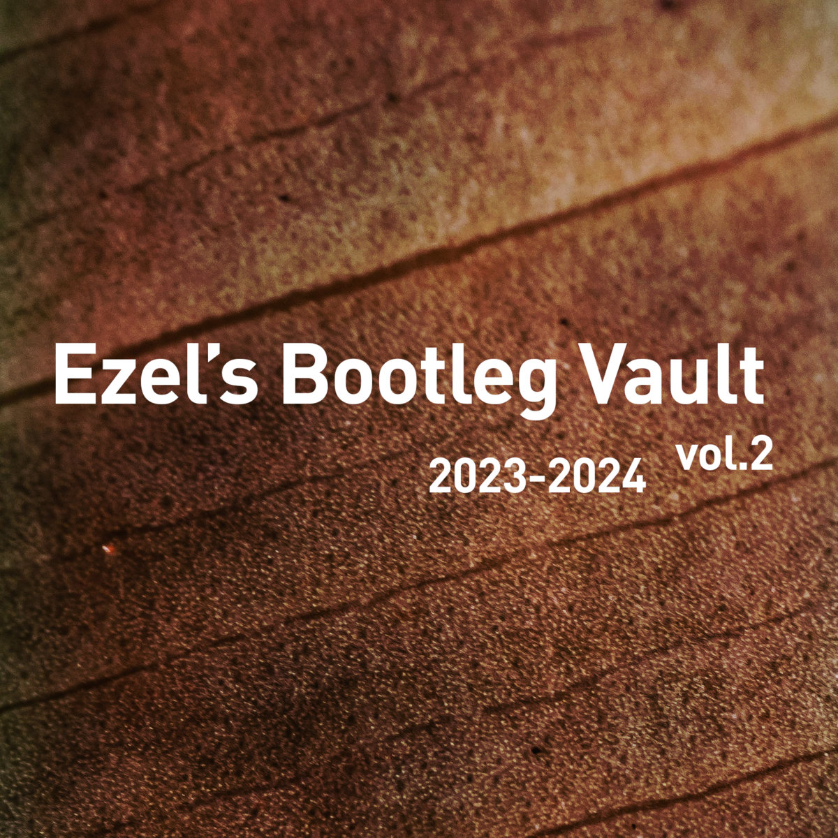 Ezel's Bootleg Vault Vol.2 (2023-2024) | Ezel