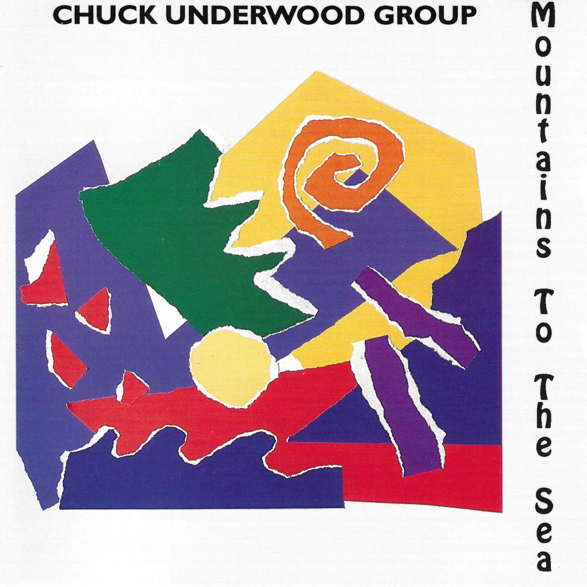 Mountains to the Sea | Chuck Underwood Group | Chuck Underwood