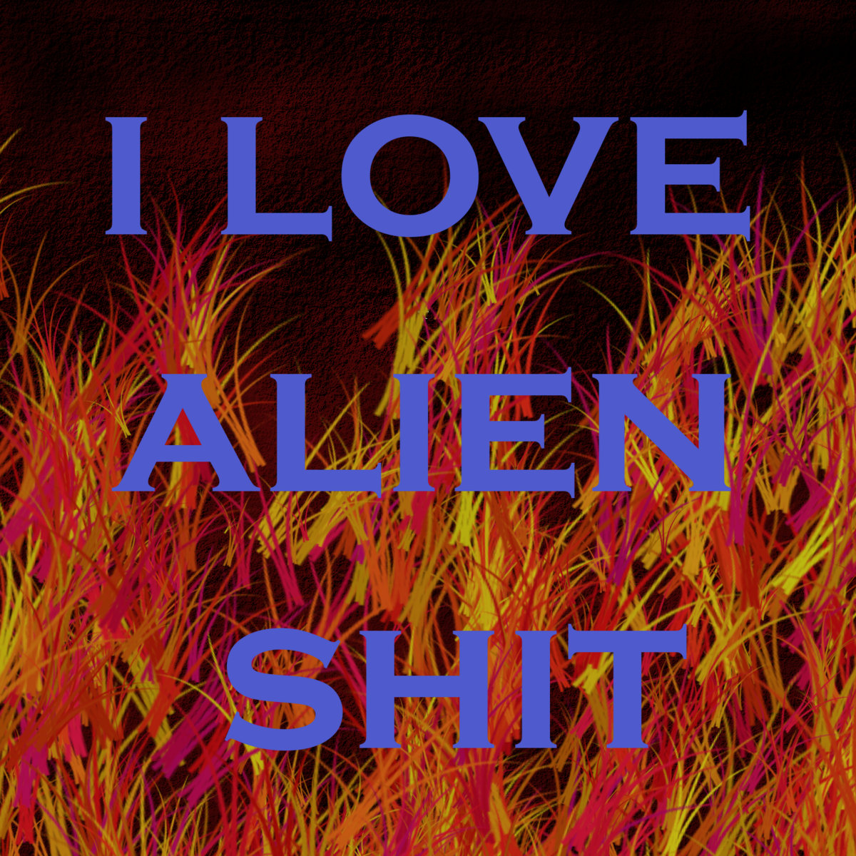 I LOVE ALIEN SHIT | QUEEN OF HELL