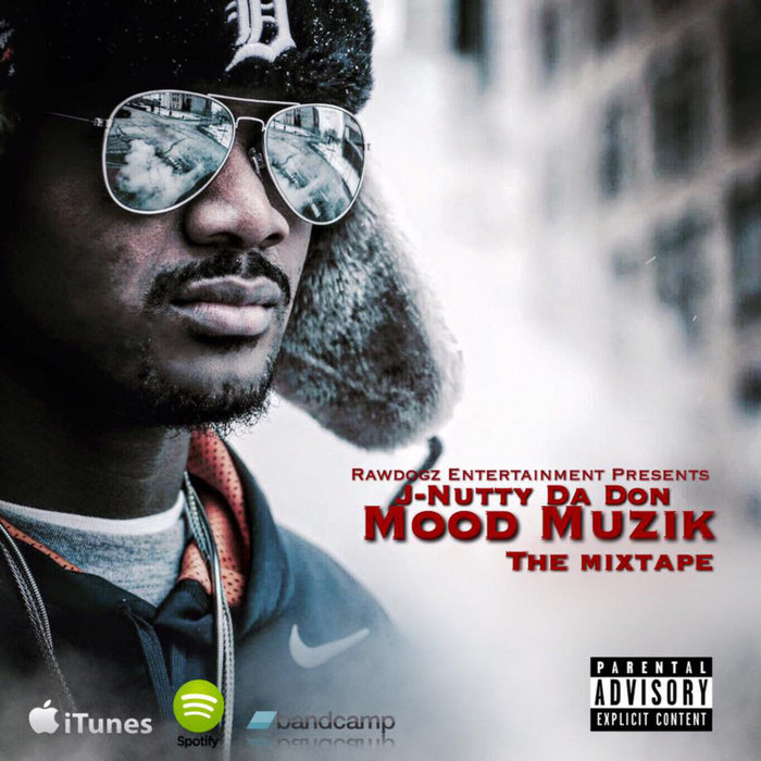 Mood Muzik (The Mixtape) | J-Nutty Da Don