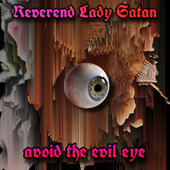 Avoid the Evil Eye | Reverend Lady Satan