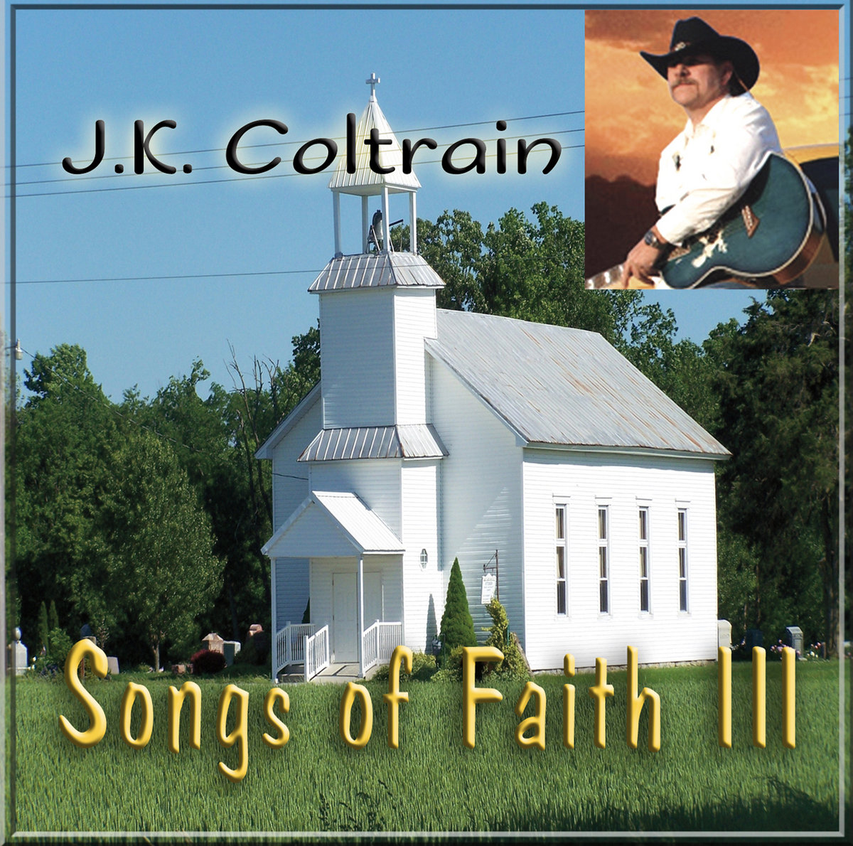 J.K.Coltrain - Songs of Faith III | Colt Records