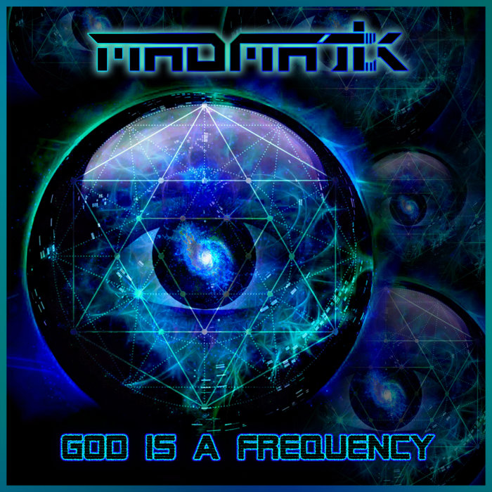 God Is A Frequency | MadMatiK