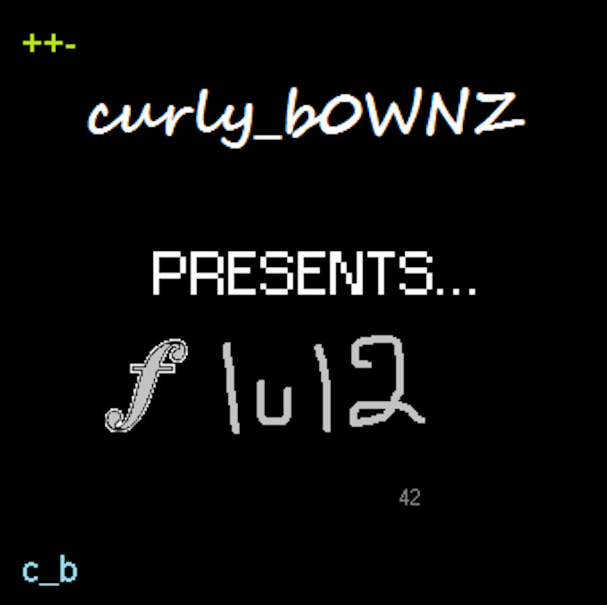 2b.4 teh lulz [Rerelease] | curly_b0WNZ. | curly_b0WNZ
