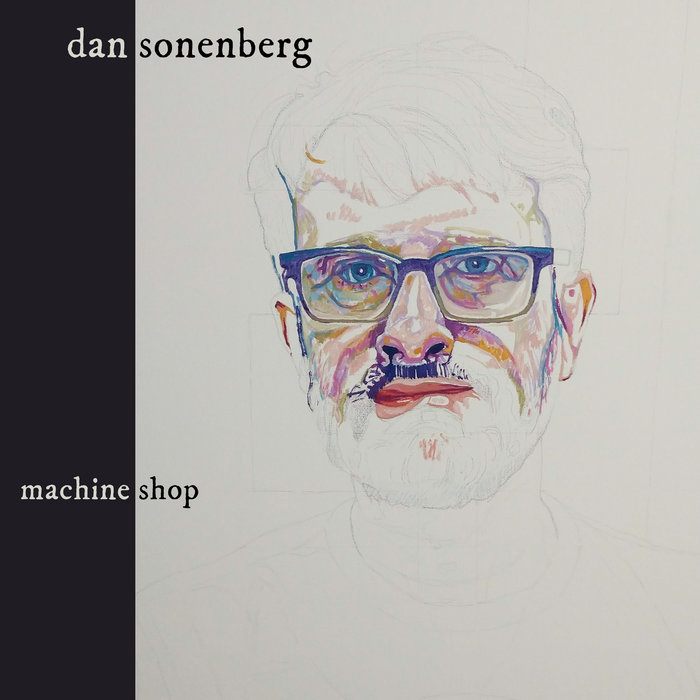 Machine Shop | Dan Sonenberg