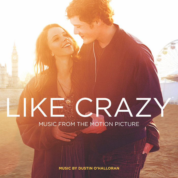Like Crazy (Original Motion Picture Soundtrack) | Dustin O'Halloran