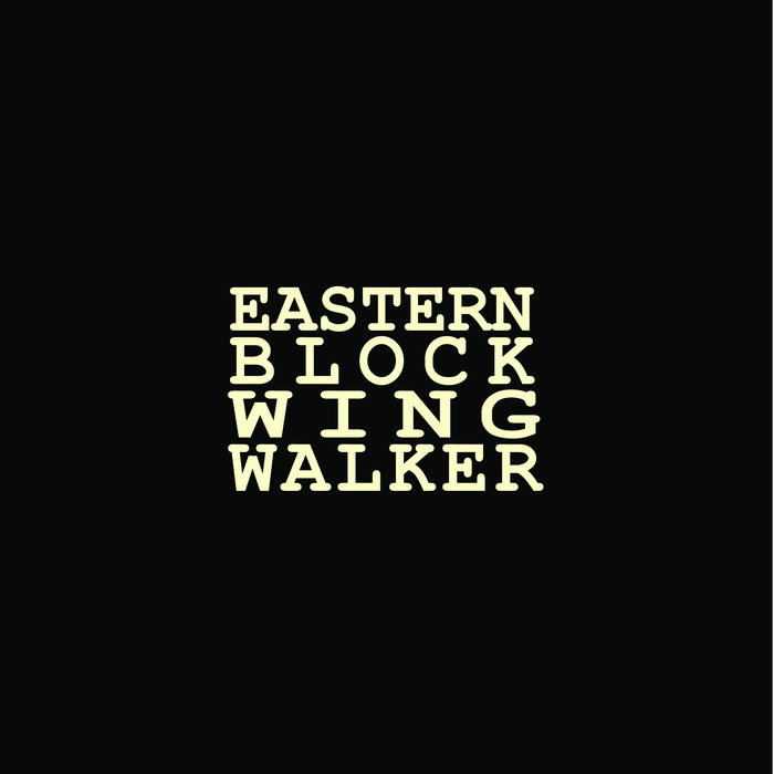 Wing Walker | Eastern Block