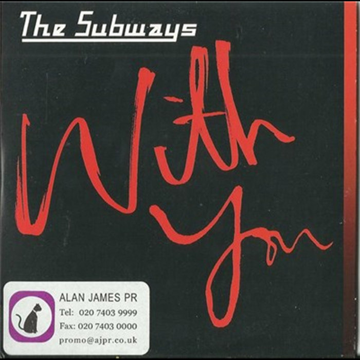 With You | The Subways